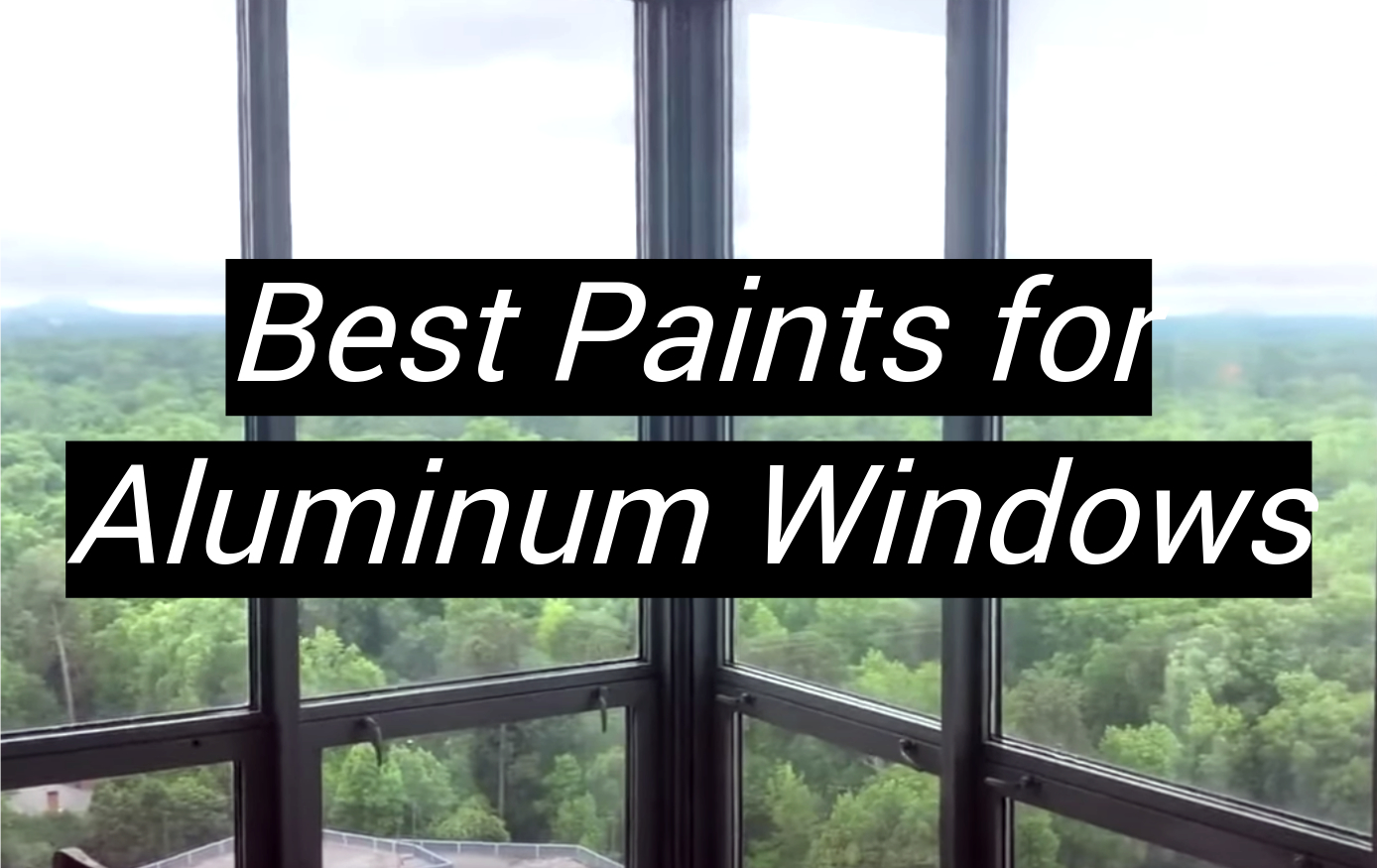 Top 5 Best Paints for Aluminum Windows [January 2025 Review] - MetalProfy