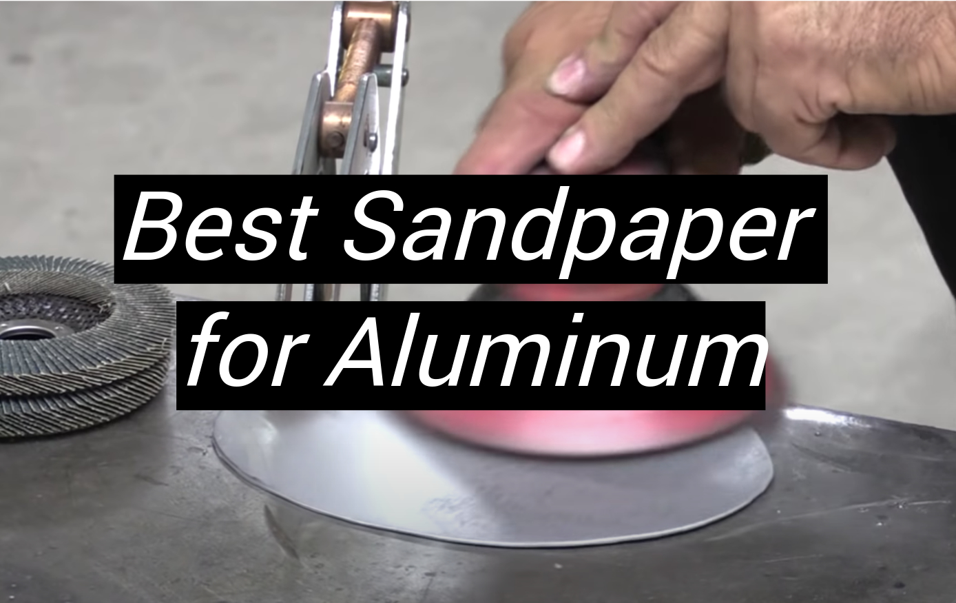 Top 5 Best Sandpaper For Aluminum December 2023 Review MetalProfy Top 5 Best Sandpaper For Aluminum December 2023 Review MetalProfy