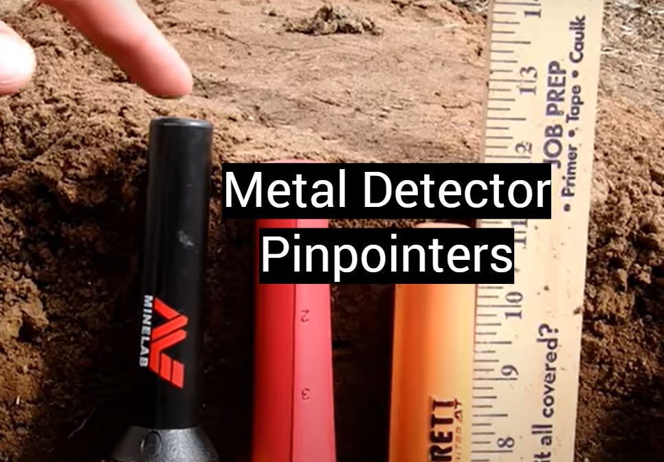 Top 5 Best Metal Detector Pinpointers [December 2024 Review] - MetalProfy