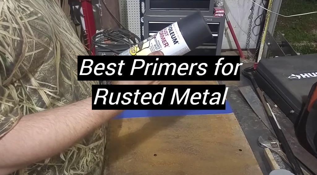 Top 5 Best Primers for Rusted Metal [November 2024 Review] - MetalProfy