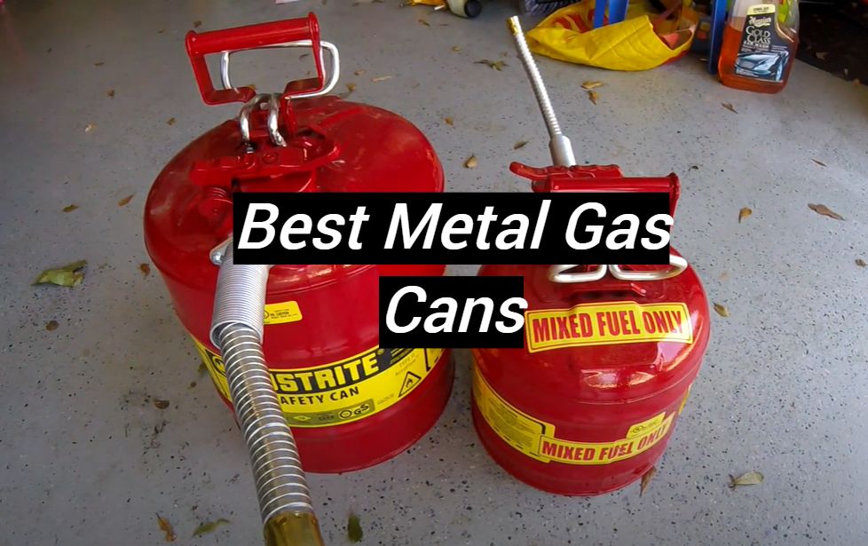 Top 5 Best Metal Gas Cans [December 2024 Review] - MetalProfy