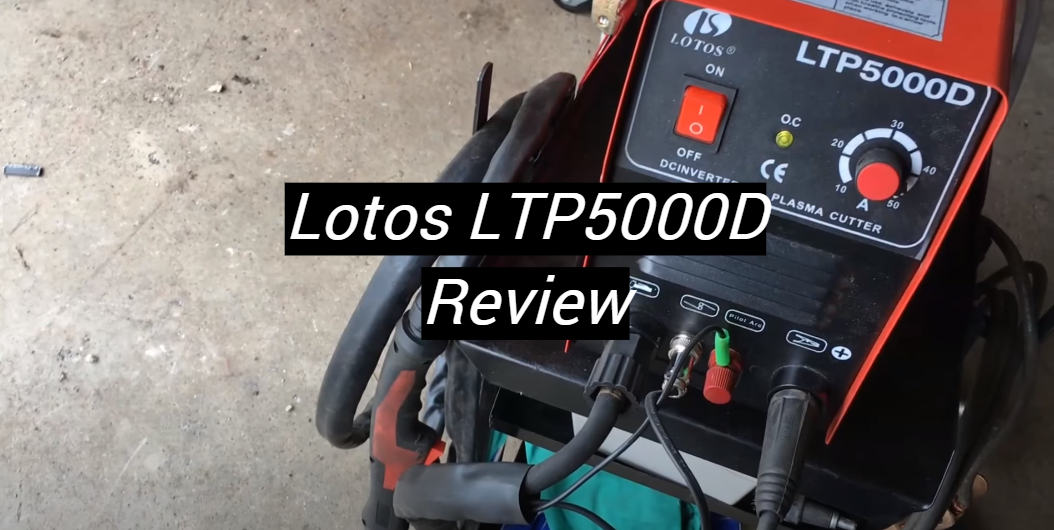 Lotos LTP5000D Plasma Cutter Review in November 2024 - MetalProfy