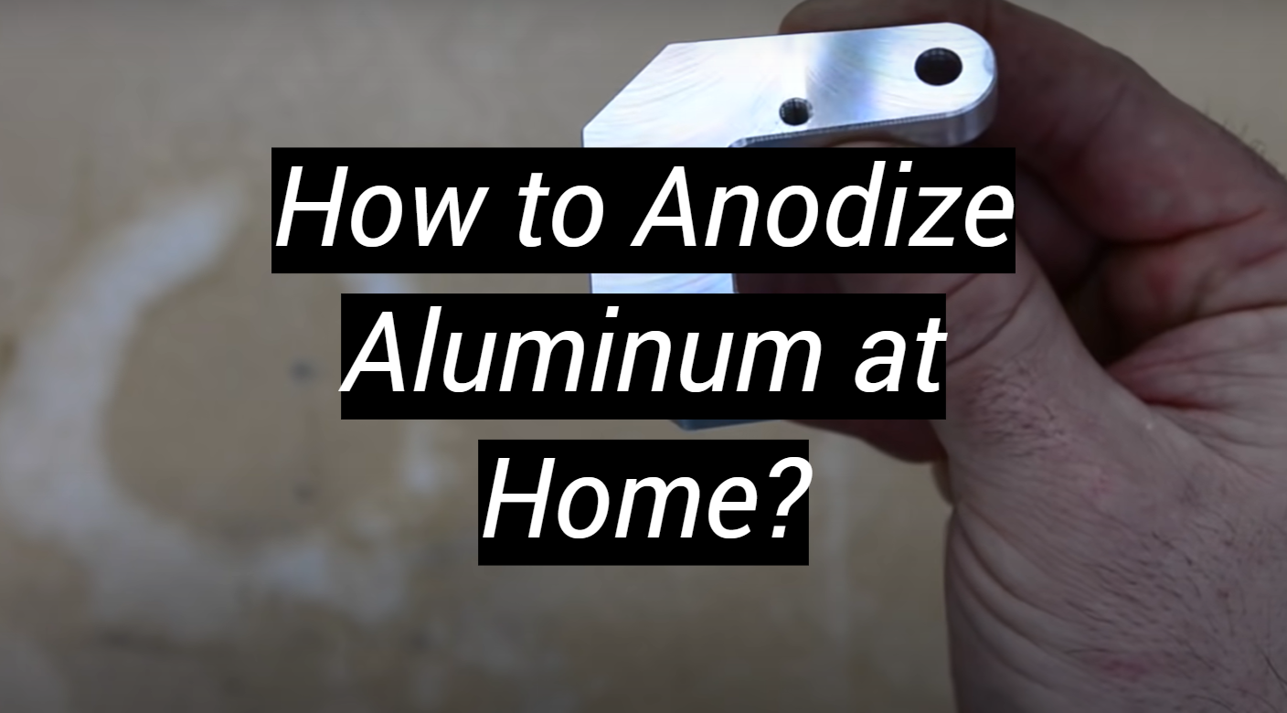 How to Anodize Aluminum at Home? - MetalProfy