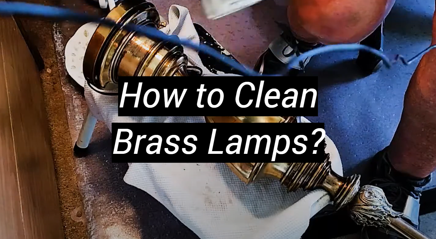 How to Clean Brass Lamps? - MetalProfy